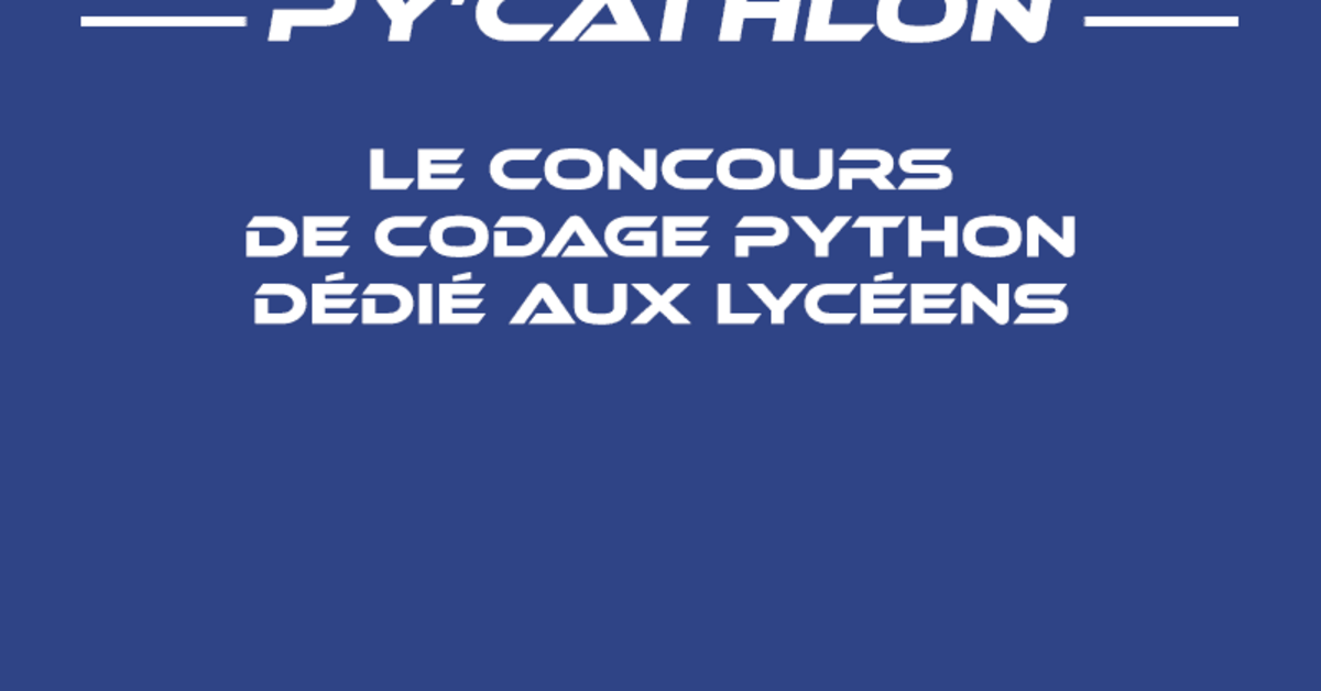 Py’Cathlon : rejoins-nous et révèle tes skills en Python ! | Université ...